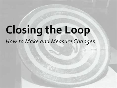 PPT Closing The Loop PowerPoint Presentation Free Download ID