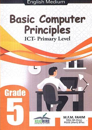 GRADE 5 BASIC COMPUTER PRINCIPLES ICT PRIMARY LEVEL