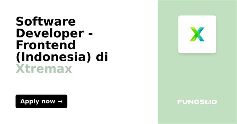 Software Developer Frontend Indonesia Di Xtremax Fungsiid