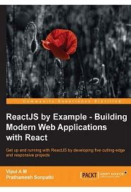 ReactJS By Example Building Modern Web Applications With React Scanlibs