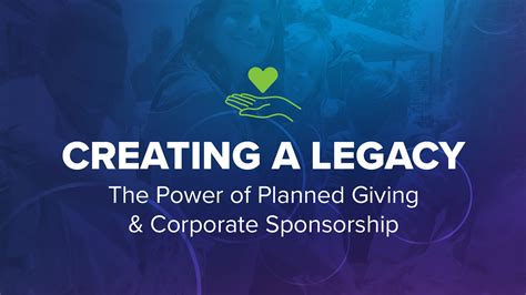 Creating A Legacy Planned Giving And Corporate Sponsorship
