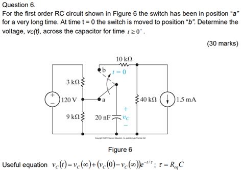Solved Question 6 For The First Order Rc Circuit Shown In