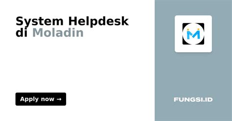 System Helpdesk Di Moladin Fungsi Id