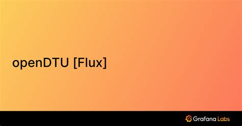 OpenDTU Flux Grafana Labs