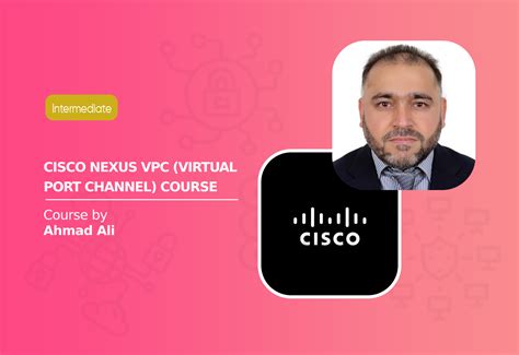 Cisco Nexus VPC Virtual Port Channel Course NSC