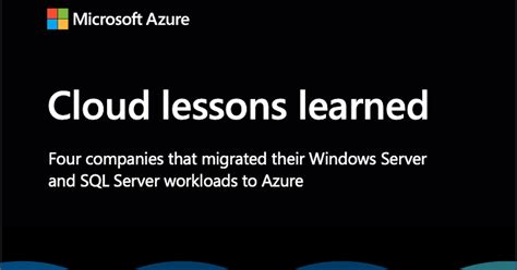 cloud lessons learned four companies that migrated their windows
