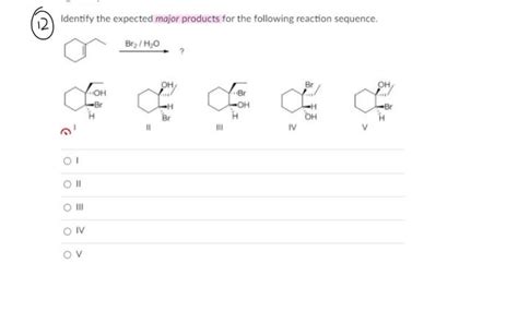 [solved] Identify The Expected Major Products For The Foll