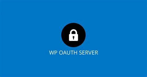 Version 344 Of Wp Oauth Server Released Wp Oauth Server