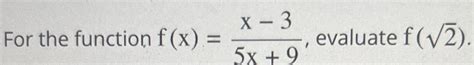 Solved For the function f(x)=x-35x+9 ﻿evaluate f(22) | Chegg.com