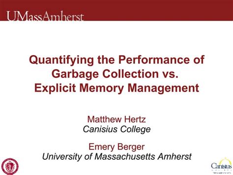 Quantifying The Performance Of Garbage Collection Vs Explicit Memory Management Ppt