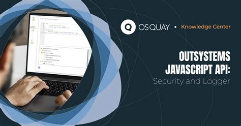 Outsystems Javascript Api Security And Logger — Osquay
