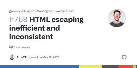 Html Escaping Inefficient And Inconsistent · Issue 768 · Green Coding