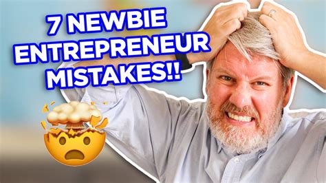 7 Common Mistakes Beginner Entrepreneurs Make