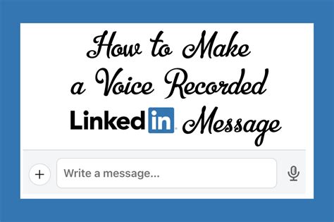 How To Make A Voice Recorded LinkedIn Message