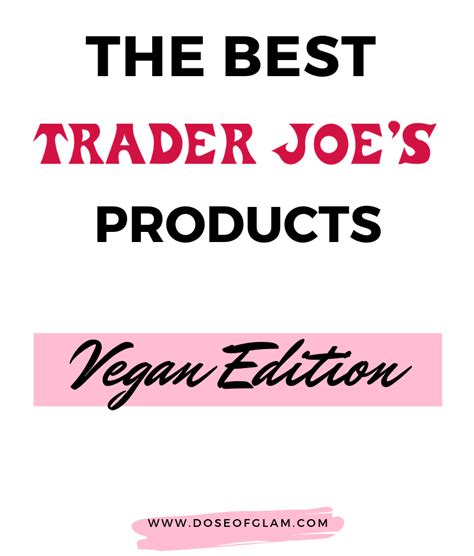 Best Trader Joes Products Vegan Edition