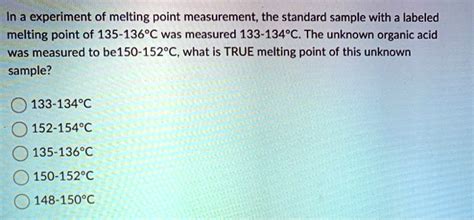Solved In A Experiment Of Melting Point Measurement The Standard