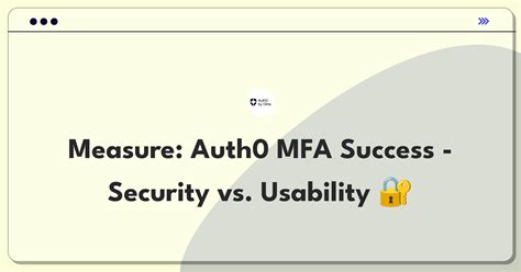 Auth0 Mfa Success Metrics Product Analytics Interview Nextsprints