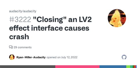 Closing An LV Effect Interface Causes Crash Issue Audacity Audacity GitHub