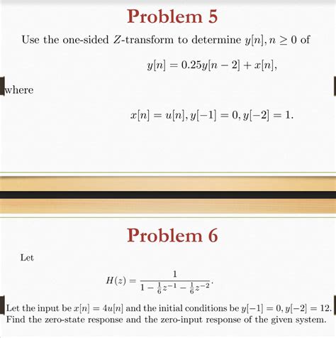 Solved Problem Use The One Sided Z Transform To Determine Chegg