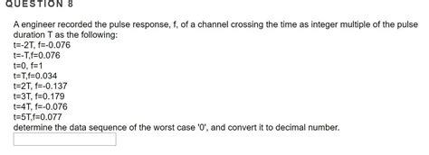 Solved A Engineer Recorded The Pulse Response F Of A Chegg