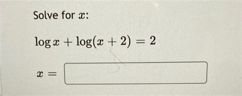 solved solve for x loga log x 2 2 x