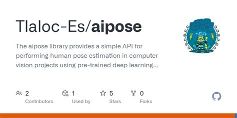 github tlaloc es aipose library to use pose estimation in your projects easily