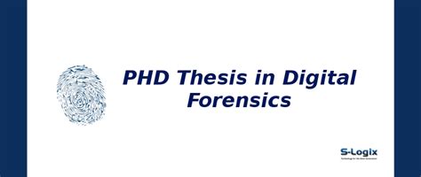 Phd Thesis Samples In Digital Forensics 2025 S Logix