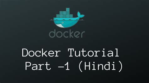 Docker Tutorial Part 1 Hindi Youtube