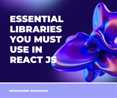 Essential Libraries You Must Use In React Js By Mohamed Ramadan May 2024 Medium