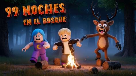 99 Noches En El Bosque 🎬 Una Historia El Popular Juego De Roblox Youtube