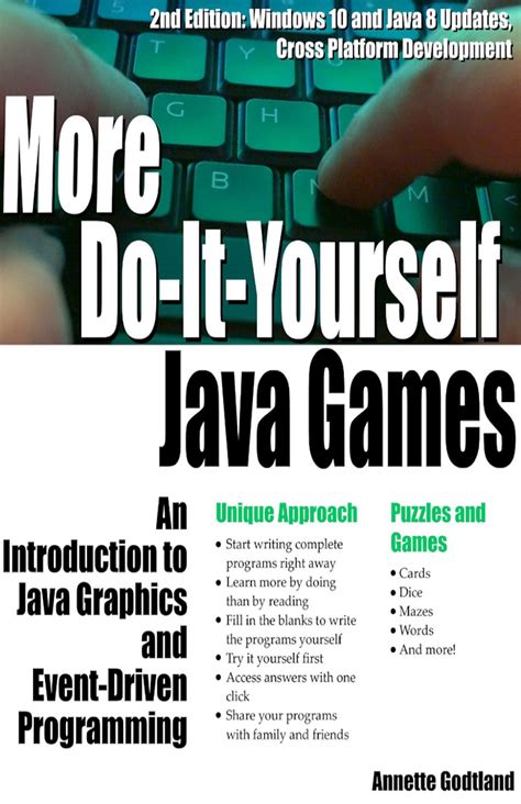 More Do It Yourself Java Games An Introduction To Java Graphics And Event Driven Programming