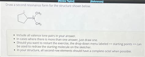 Solved Draw A Second Resonance Form For The Structure Shown Chegg Com