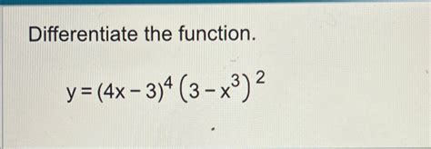 solved differentiate the function y 4x 3 4 3 x3 2