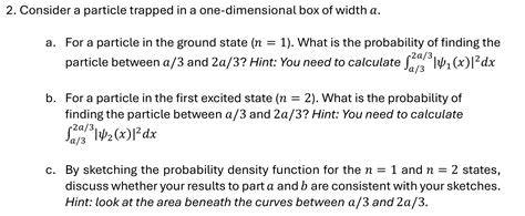Solved Consider A Particle Trapped In A One Dimensional Box