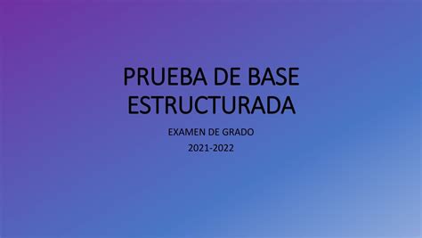 PRUEBA DE BASE ESTRUCTURADA
