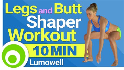 10 Minute Legs And Butt Shaper Workout Youtube