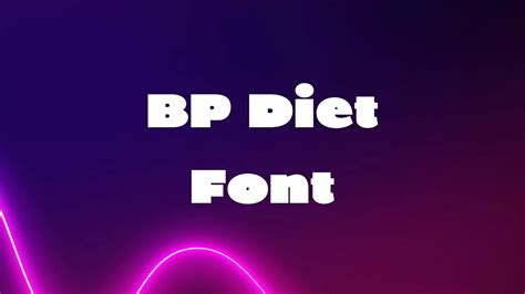 Bp Diet Font Free Download