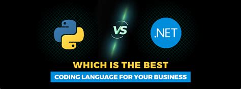 Python Vs Net Which Is The Best Coding Language For Your Business