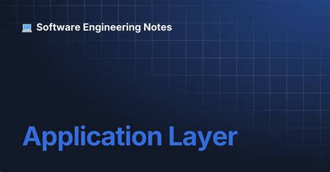 Application Layer Software Engineering Notes