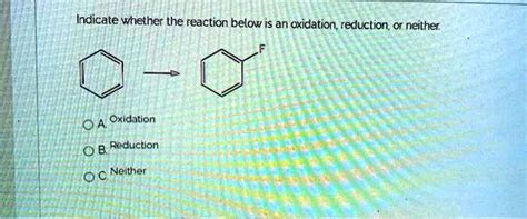 SOLVED: Indicate whether the reaction below is an oxidation, reduction; or neither Oxidation 8 ...