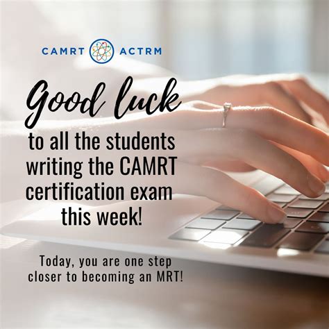 To All The Remarkable Individuals Taking Their Camrt Certification Exam
