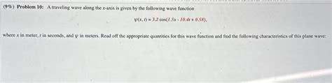 Solved 9 Problem 10 A Traveling Wave Along The X Axis