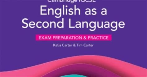 Cambridge Igcse English As A Second Language Exam Preparation And Practice With Digital Access