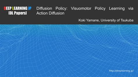 【dl輪読会】diffusion Policy Visuomotor Policy Learning Via Action