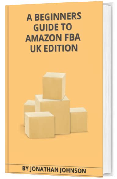 A Beginners Guide To Amazon FBA UK Edition
