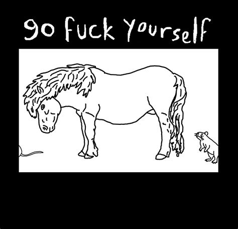 Go Fuck Yourself Go Fuck Yourself