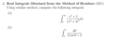 Solved 2 Real Integrals Obtained From The Method Of