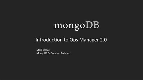 An Introduction To Mongodb Ops Manager Ppt