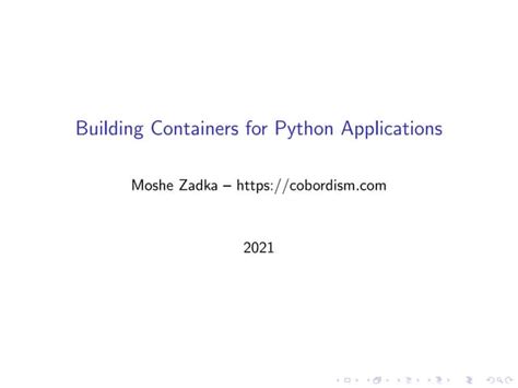 Building Good Containers For Python Applications Ppt