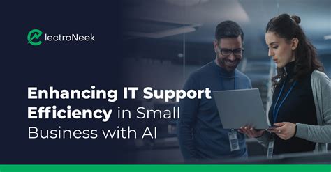 Enhancing It Support Efficiency In Small Business With Ai Electroneek